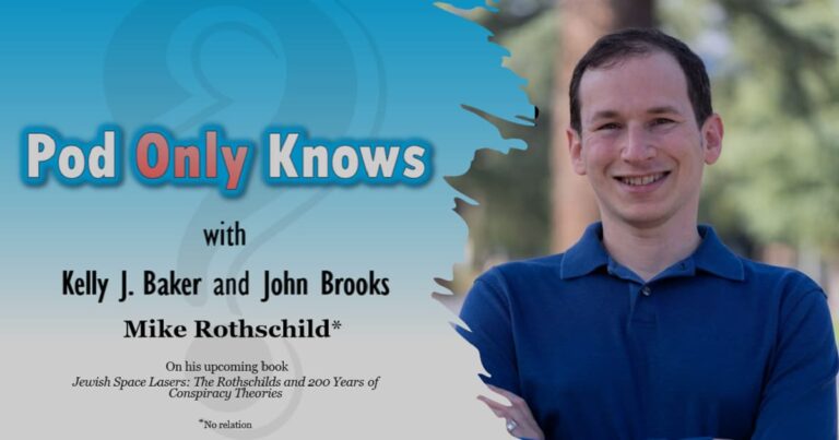 Pod Only Knows #001 - "Jewish Space Lasers" with Mike Rothschild
