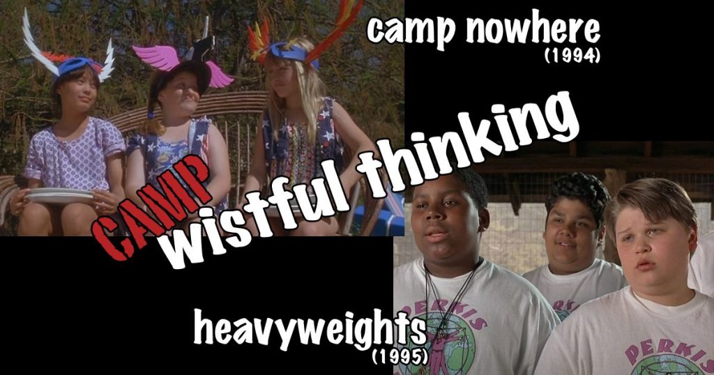 Heavyweights (1995) and Camp Nowhere (1994) | Wistful Thinking