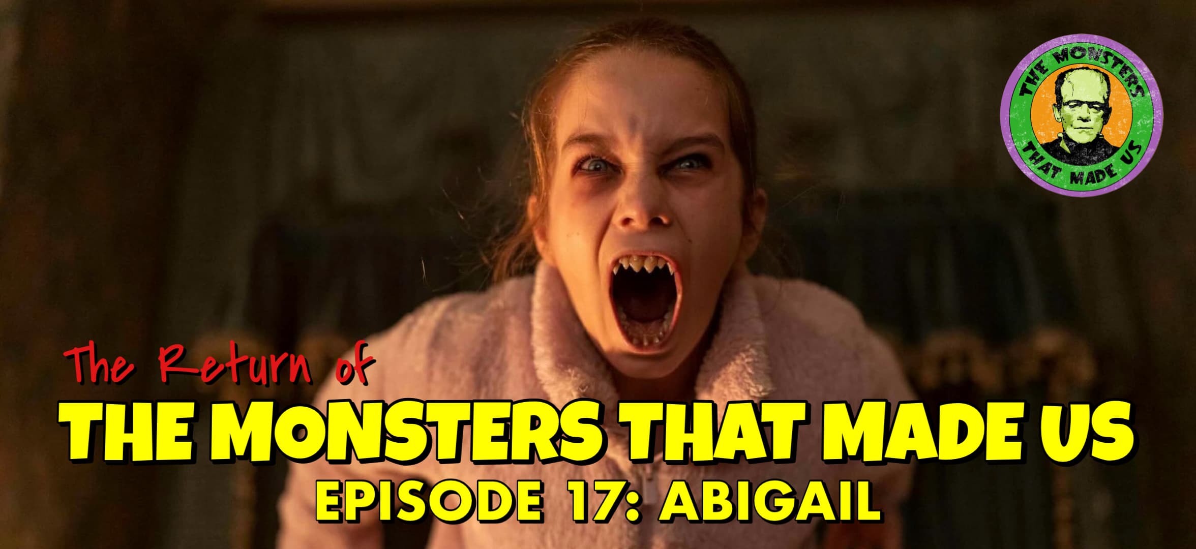 Abigail | The Return of the Monsters That Made Us #17