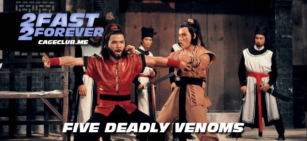 2 Fast 2 Forever #230 – Five Deadly Venoms (1978) | The CageClub Podcast Network