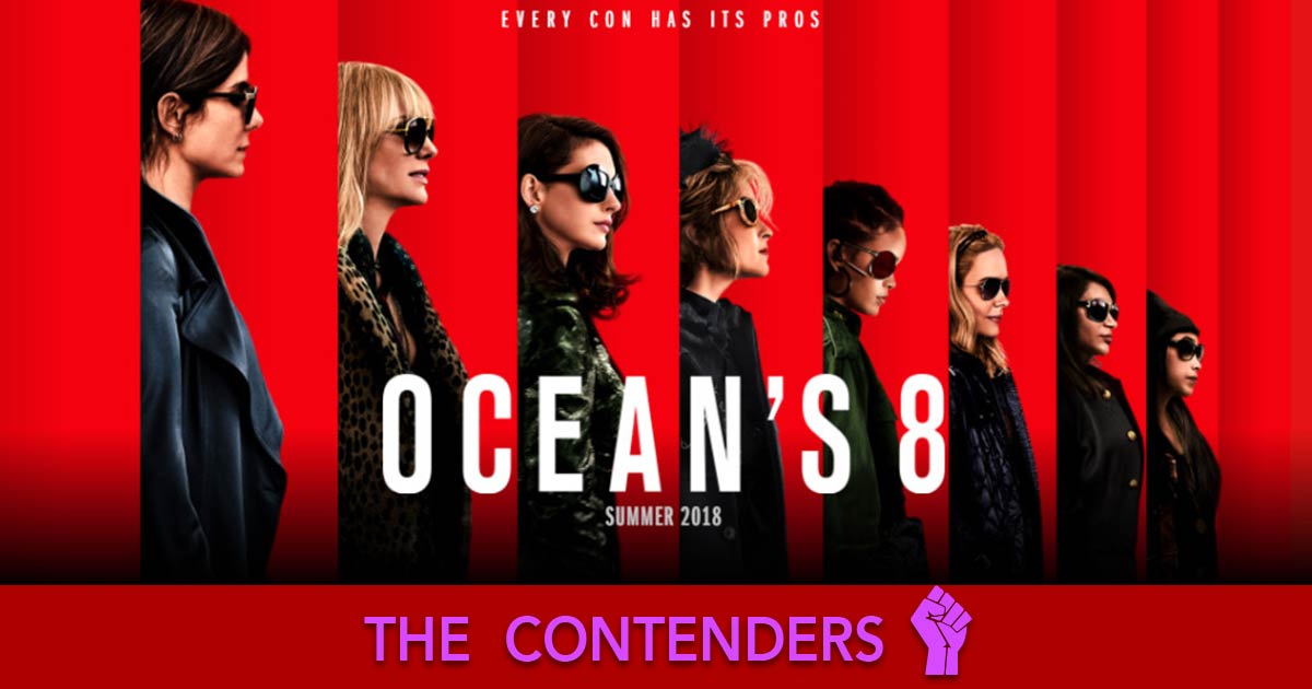 Ocean's 8 (2018) | The Contenders Podcast