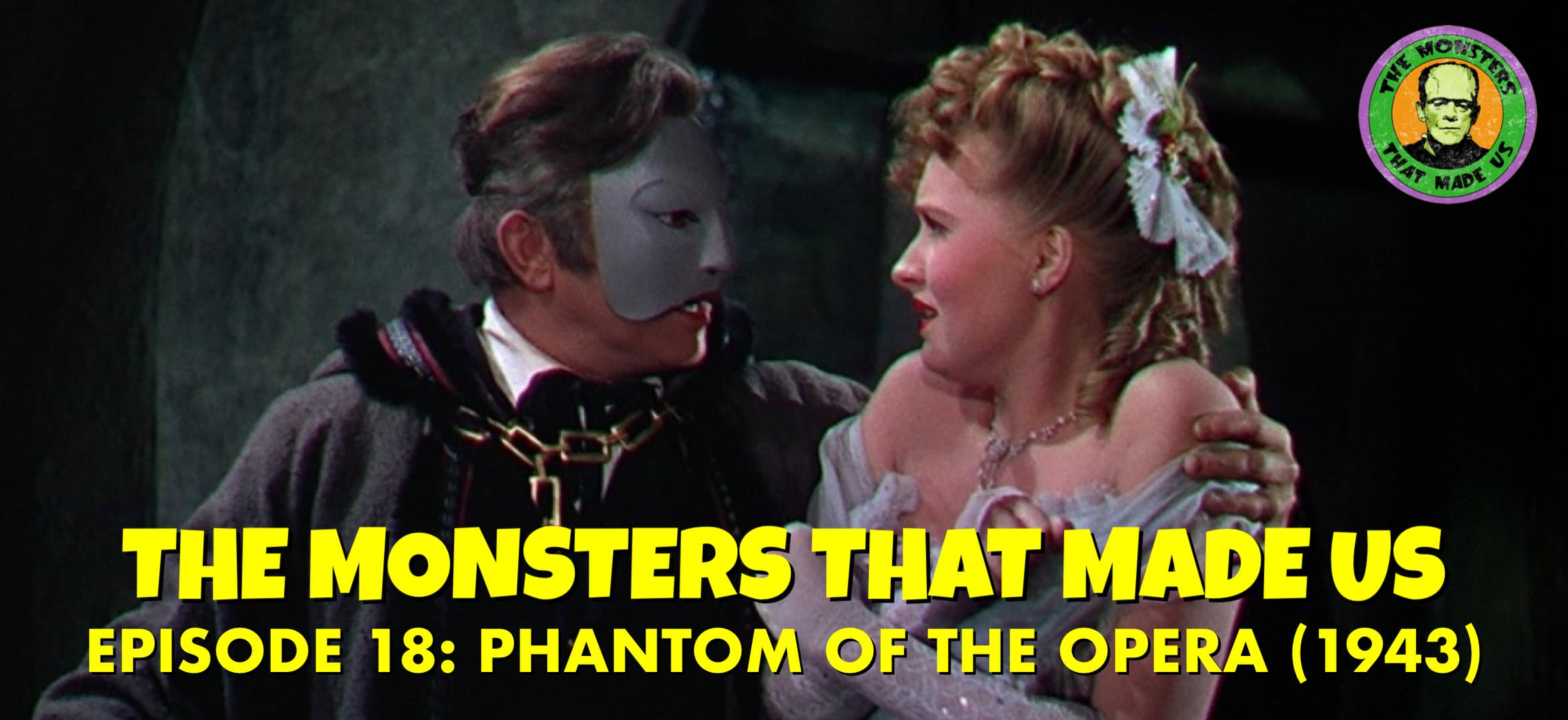 Phantom of the Opera (1943) | The Monsters That Made Us #18