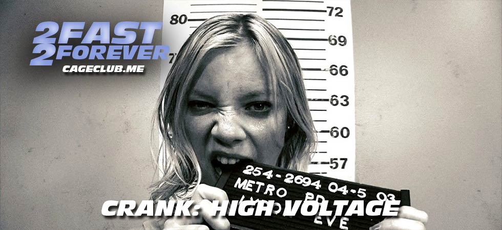 2 Fast 2 Forever #217 – Crank: High Voltage (2009) | The CageClub ...