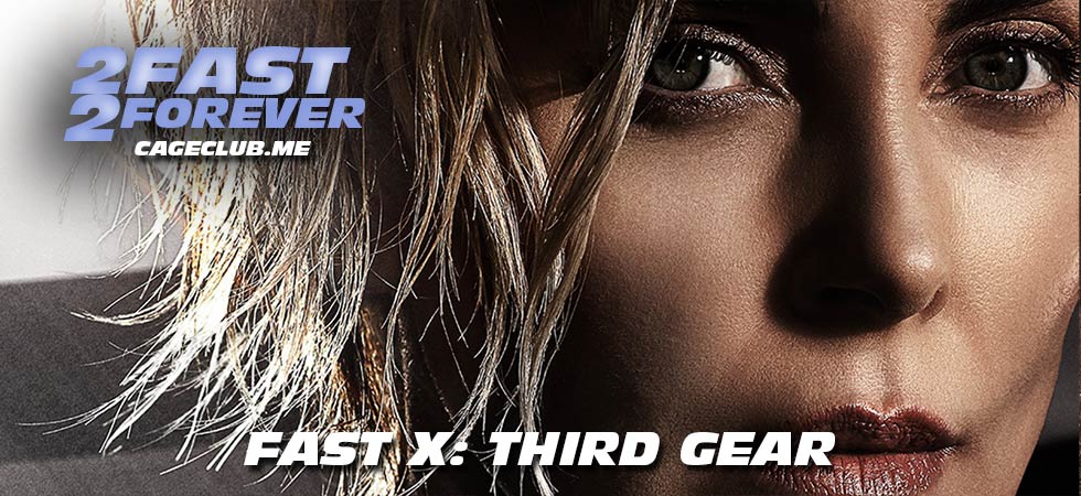 2 Fast 2 Forever #300 – Fast X: Third Gear | The CageClub Podcast Network