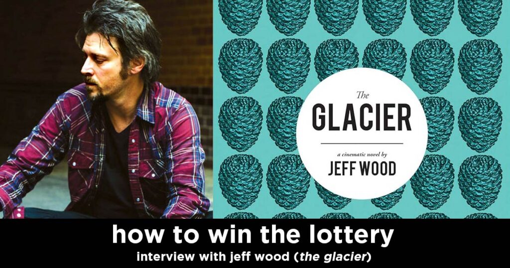 jeff wood interview (author of the glacier) | how to win the lottery