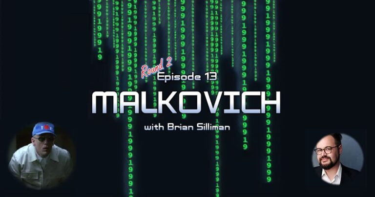 Being John Malkovich: "Malkovich" with Brian Silliman