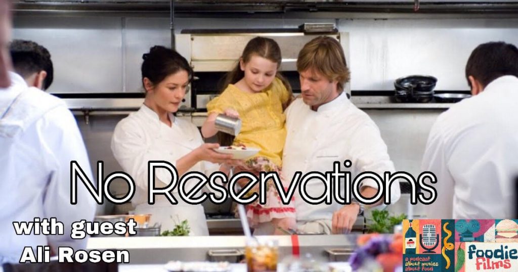 No Reservations (2007) | The Foodie Films Podcast | cageclub.me