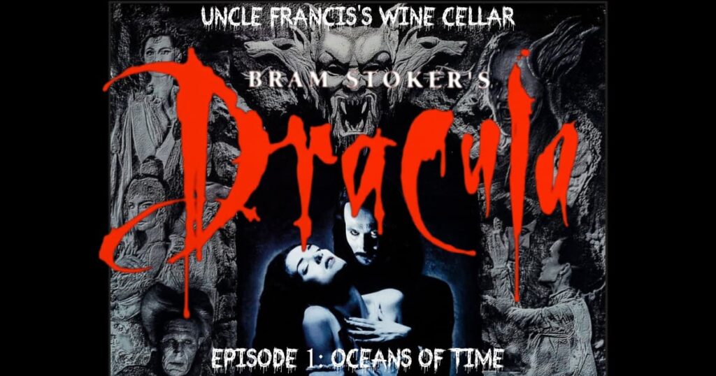Bram Stoker's Dracula : Episode 1 : Uncle Francis's Wine Cellar