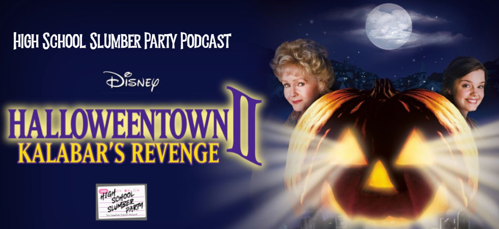 Halloweentown II | High School Slumber Party Podcast