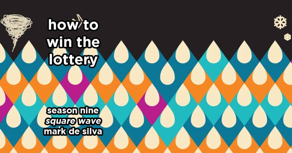 square wave by mark da silva | how to win the lottery podcast