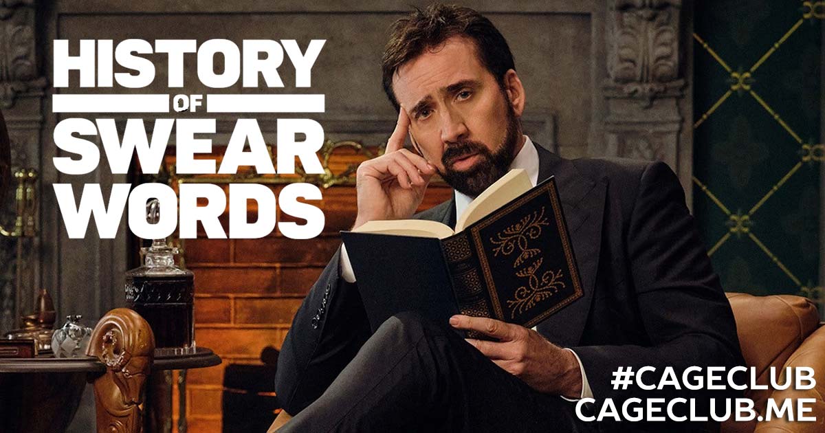 History Of Swear Words 2021 CageClub The Nicolas Cage Podcast History Of Swear Words 2021 CageClub The Nicolas Cage Podcast