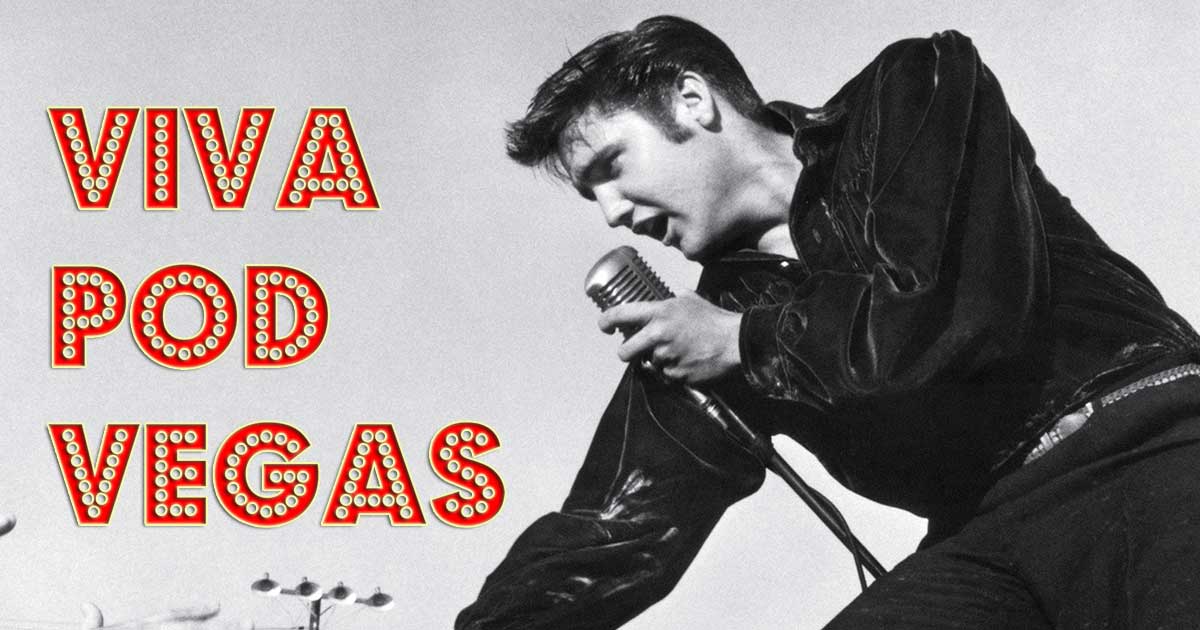 Viva Pod Vegas: The Elvis Presley Podcast | cageclub.me