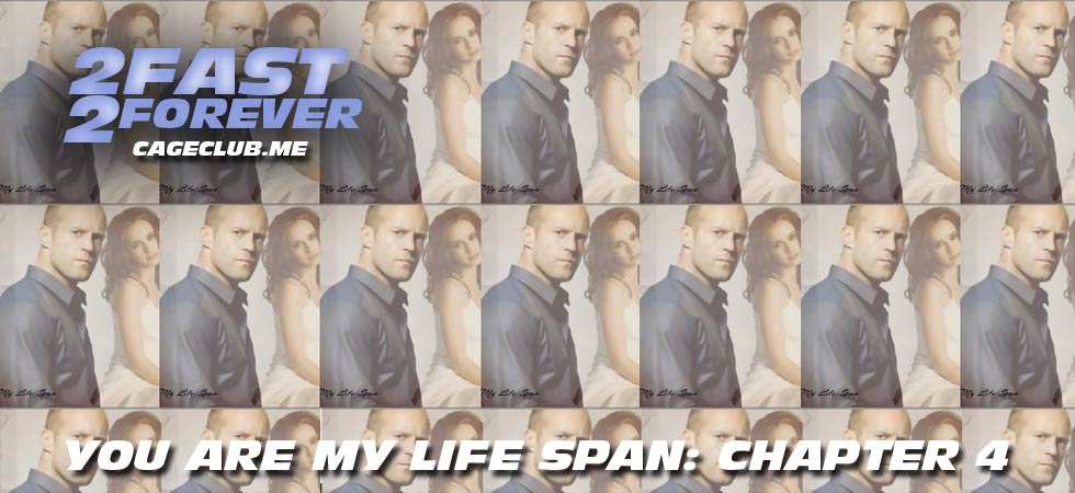 2 Fast 2 Forever #071 – You Are My Life Span: Chapter 4 | The CageClub Podcast Network